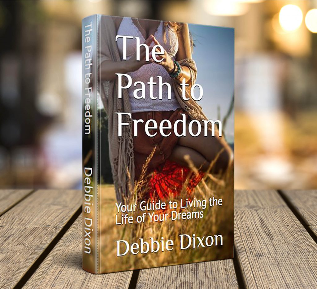 The Path to Freedom - The Book - Debbie Dixon